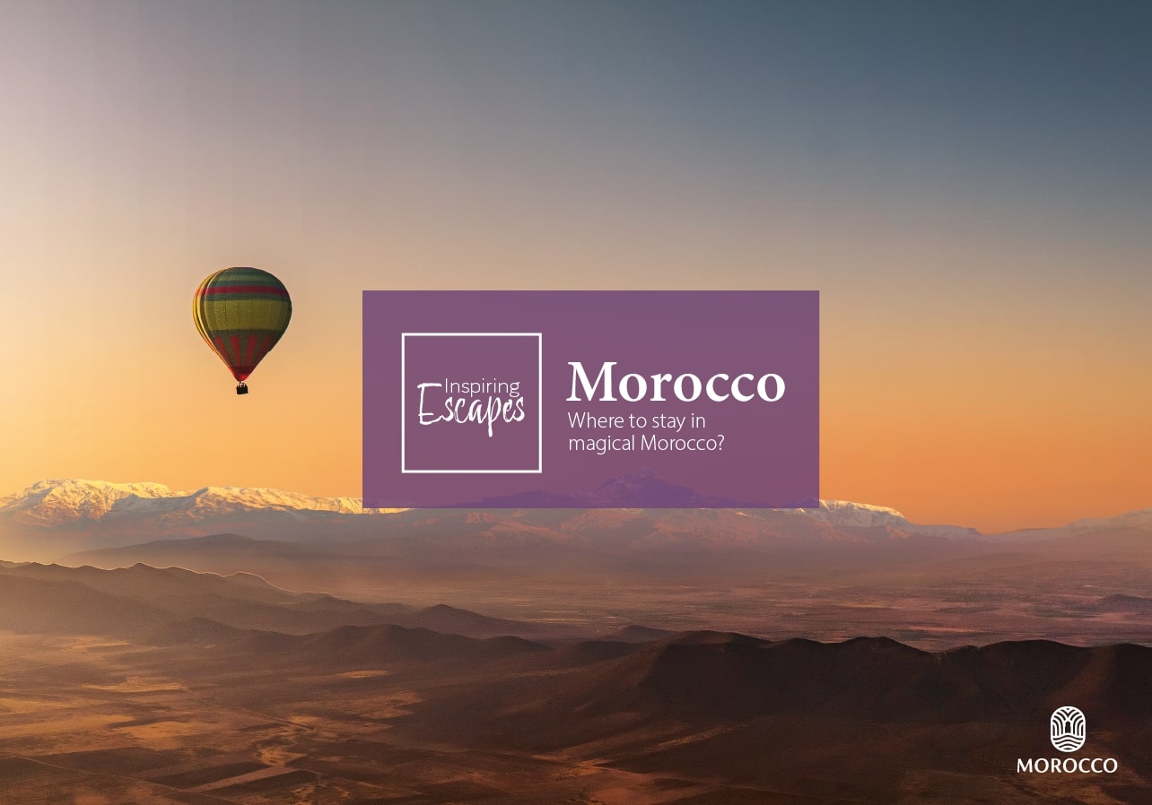 The best place for a holiday in magical Morocco